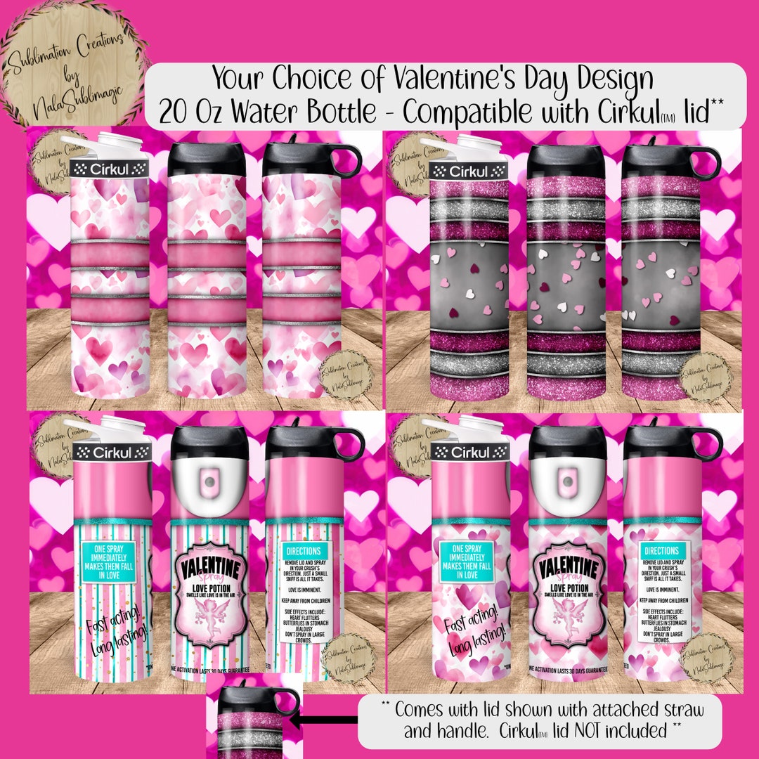 Your Choice of Valentine's Day Design 20 Ounce Water Bottle Cirkul TM ...