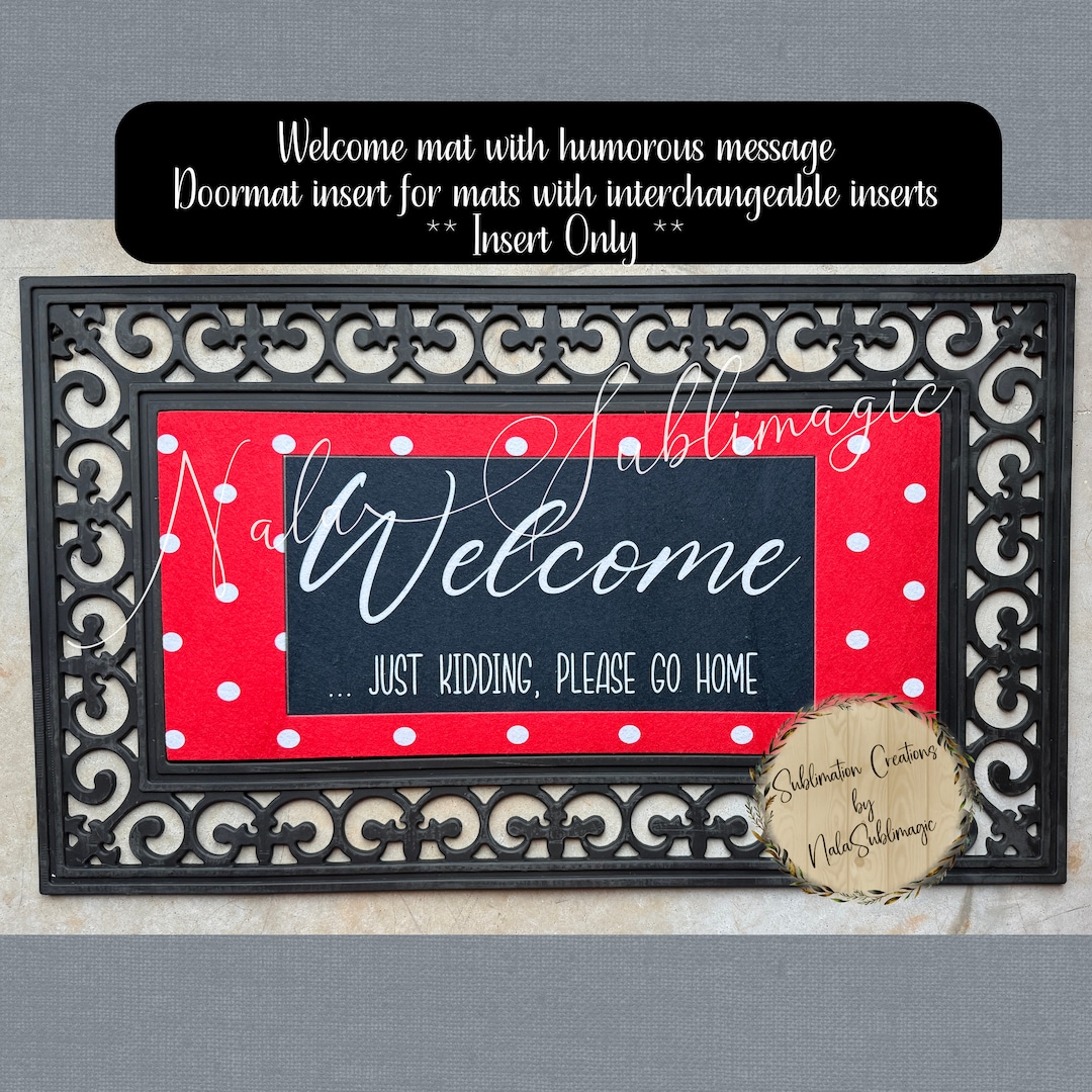 Welcome.... Just Kidding, Please Go Home Polka Dot Design - (22"w X 9.8 ...