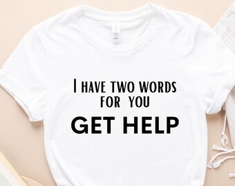 Get Help Shirt - Etsy