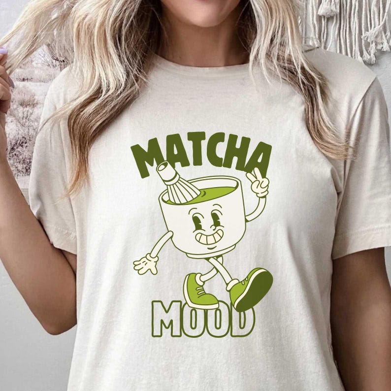 Matcha Mood PNG - Matcha Shirt Design - Matcha Sublimation - Retro Png ...