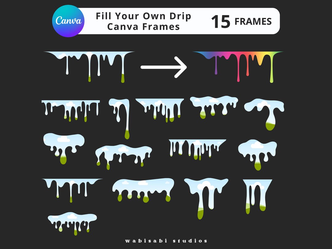 Fill Your Own Dripping Paint, Canva Frames Bundle, Dripping Border ...
