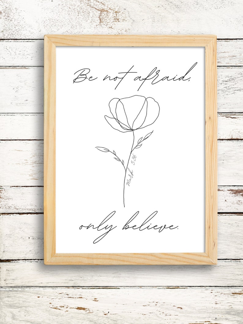 Mark 5:36 Be Not Afraid, Only Believe Scripture Wall Art Printable ...