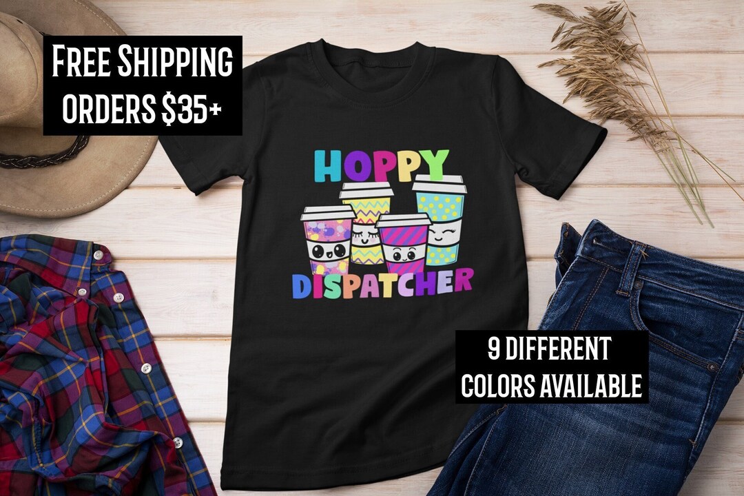 Hoppy Dispatcher Shirt for 911 Police Dispatchers, Emergency Dispatcher ...