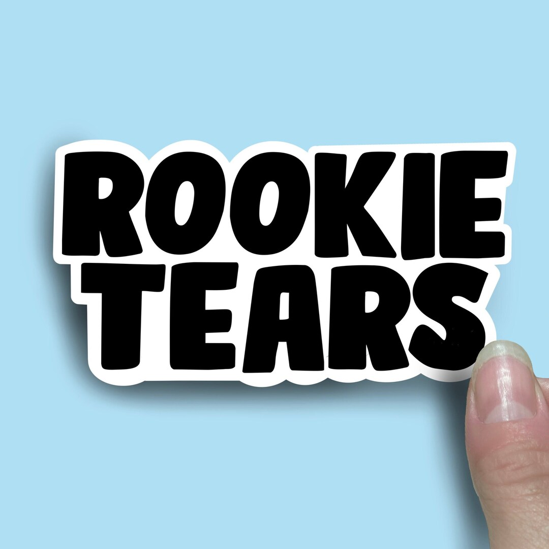 Rookie Tears Vinyl Sticker - Training Humor Decal - Durable, Water ...