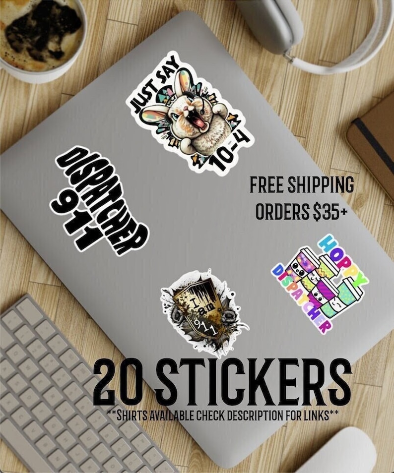 20 Pack of 911 Dispatch Stickers. Just Say 10-4, I Am 911, Hoppy ...