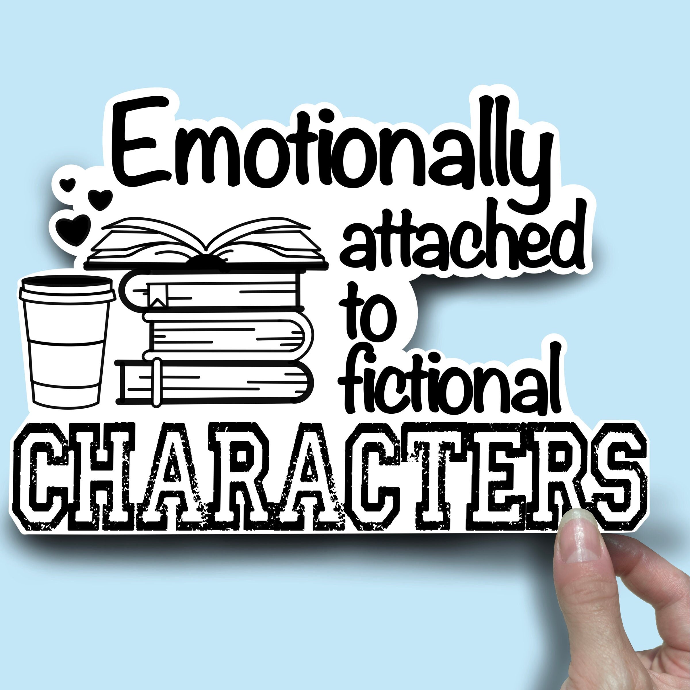 Emotionally Attached to Fictional Characters Sticker Book Lover Vinyl ...