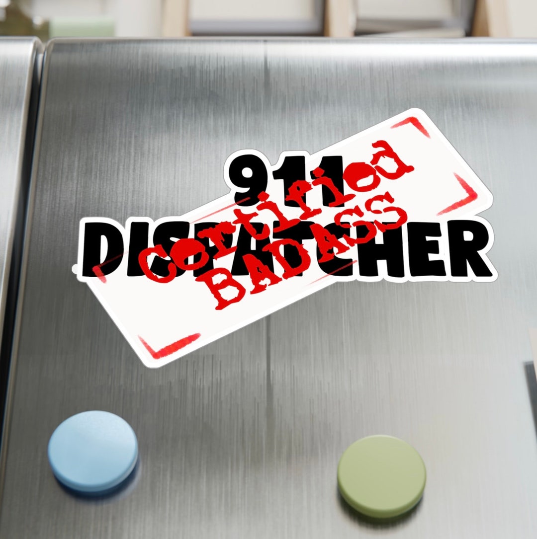 Certified Badass Dispatcher Vinyl Sticker Decal 911 Police Dispatchers ...