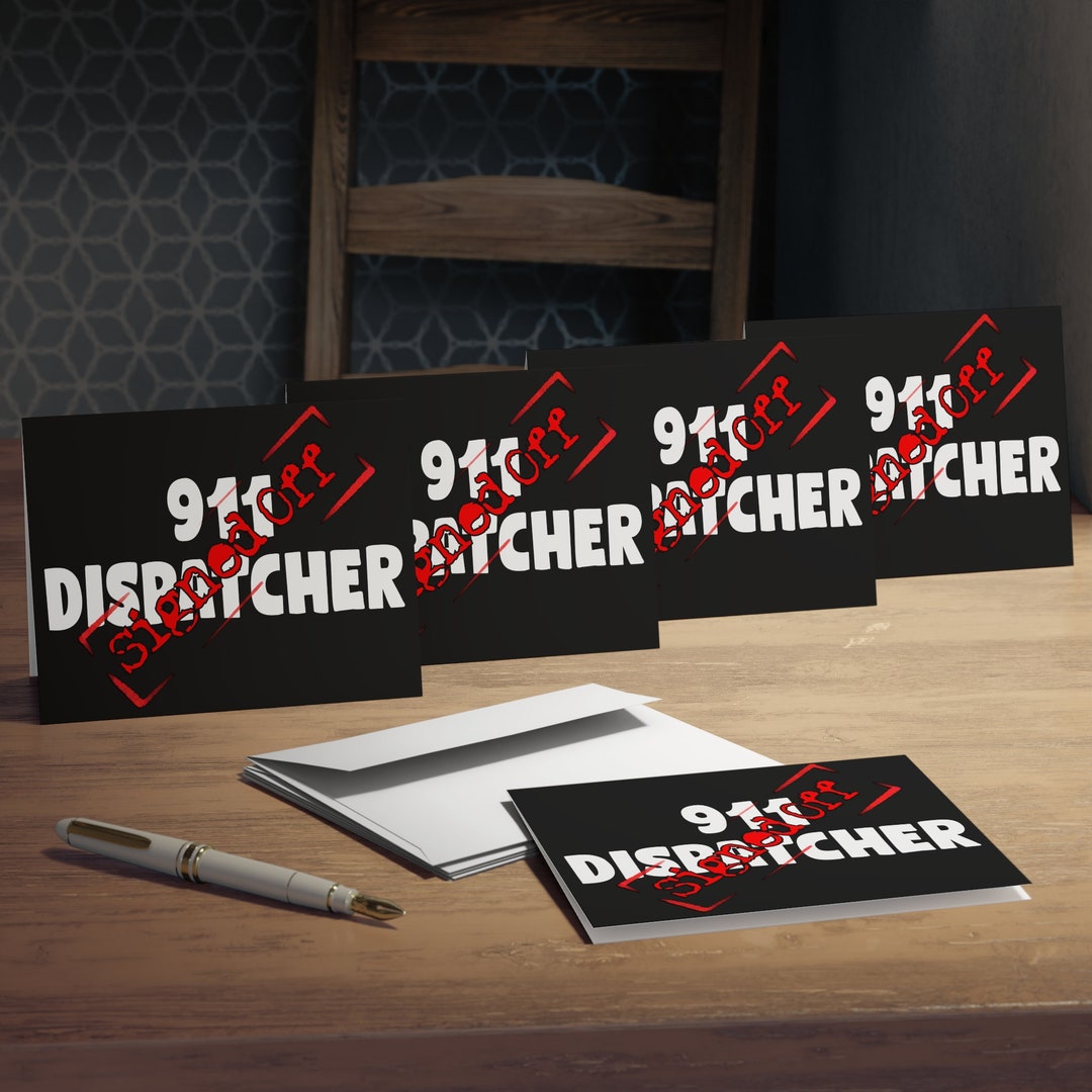 Signed off Dispatch Survived Training Card Dispatcher Appreciation First Responder Emergency 911 ...