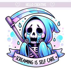 Screaming is Self Care PNG, Grim Reaper Clipart, Skeleton PNG, Anxiety ...