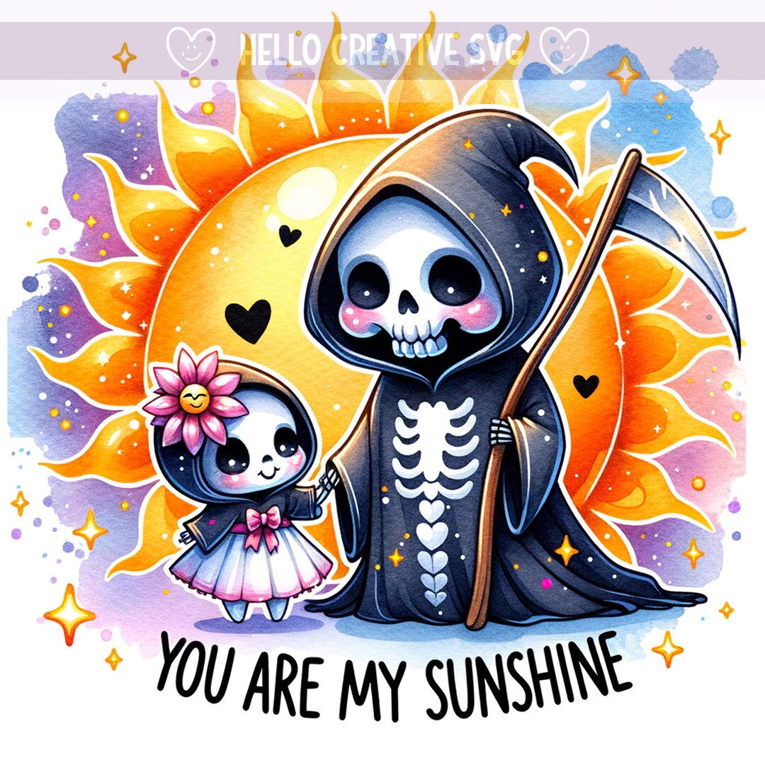 You Are My Sunshine PNG, Grim Reaper Clipart, Sunshine Grim Reaper PNG, Skeleton Clipart, Sun ...