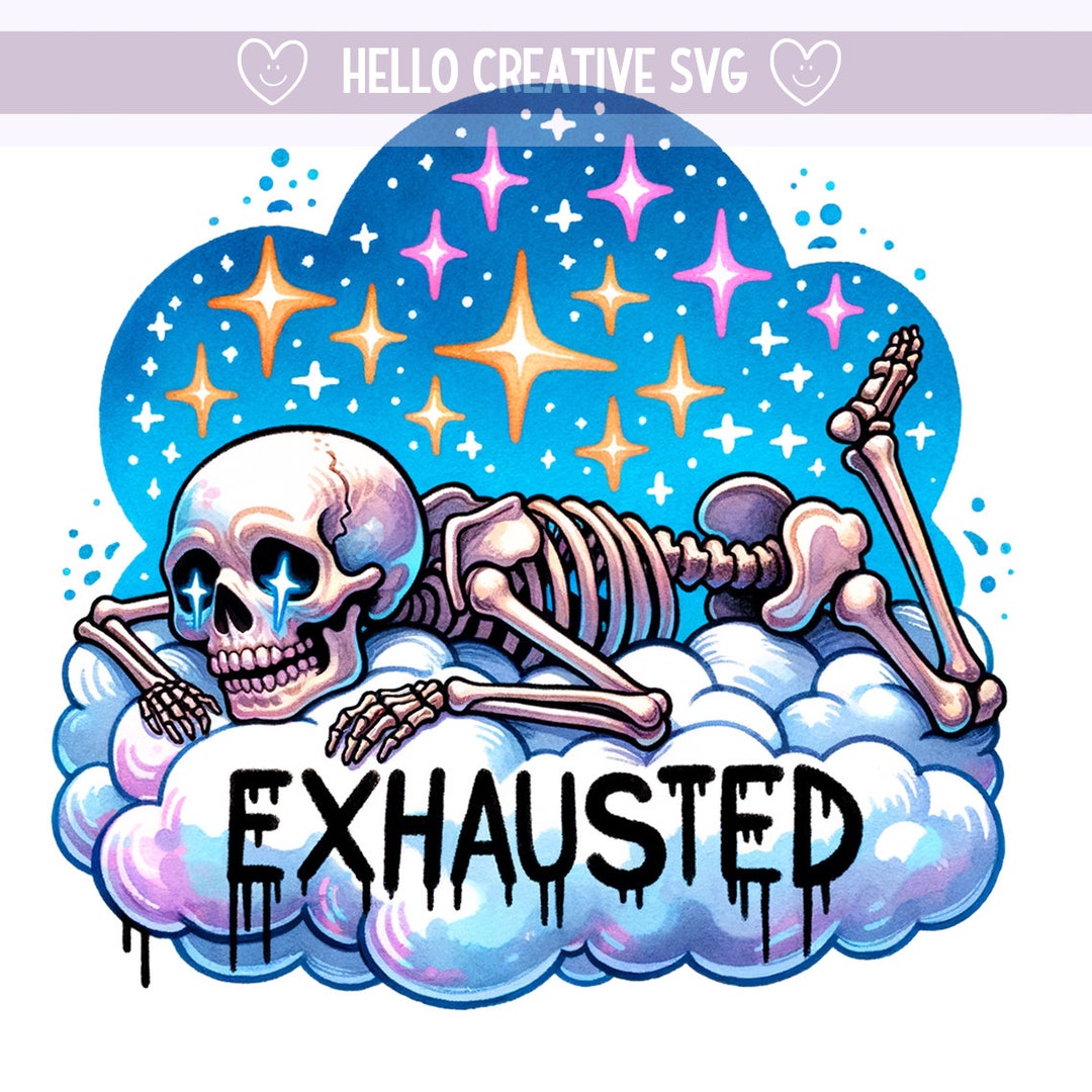 Exhausted PNG, Snarky Skeleton Clipart, Funny Tired Skeleton, Sarcastic ...