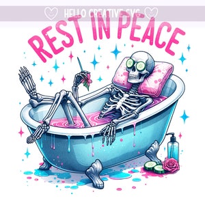 Rest in Peace PNG, Skeleton Bath Clipart, Snarky Skeleton PNG ...