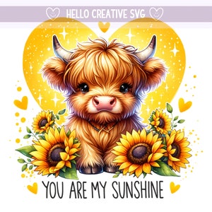 Cute Highland Cow Clipart, You Are My Sunshine PNG, Sunflower Heifer ...