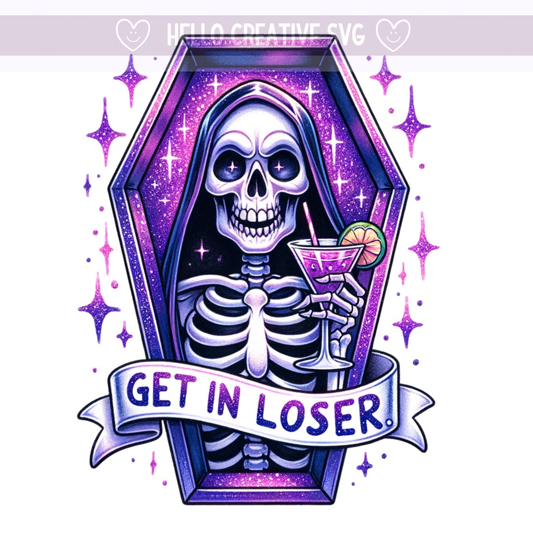 Get in Loser Clipart, Get in Loser Skeleton PNG, Spooky Skeleton ...