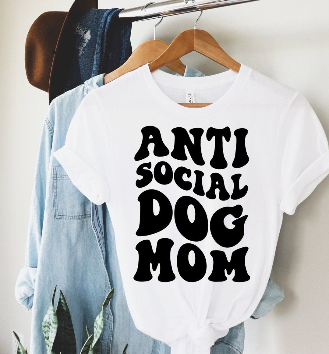 Anti Social Dog Mom Svg, DOG , Funny Dog, Svg Cut File, Wavy Letters ...