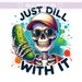 Dill With It PNG, Skeleton Pickle PNG, Dill Pickle Clipart, Snarky ...