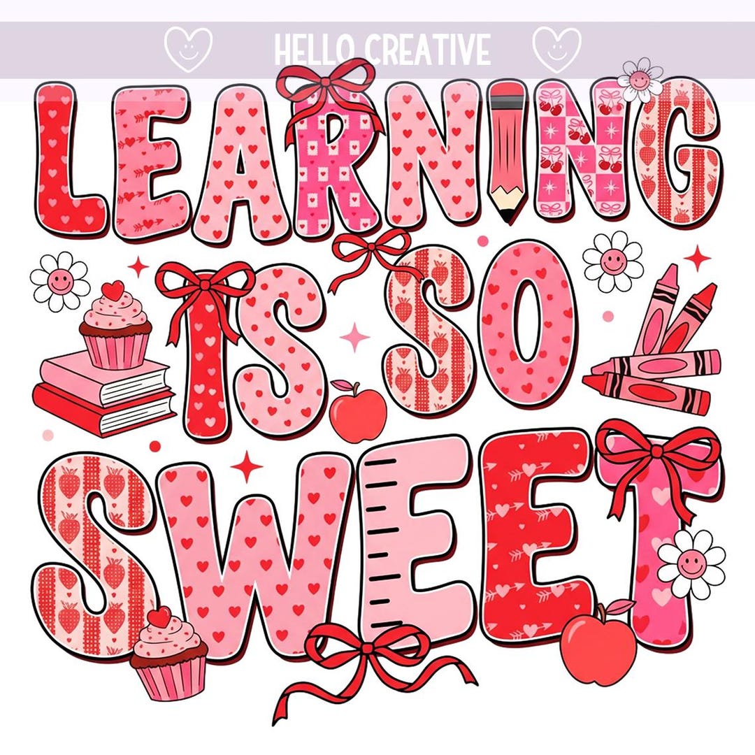 Learning is so Sweet Png, Teaching Sweethearts Png, Valentines Day ...