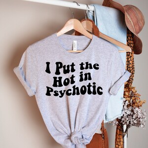 I Put the Hot in Psychotic SVG, Funny SVG, Svg Cut File, Wavy Letters ...