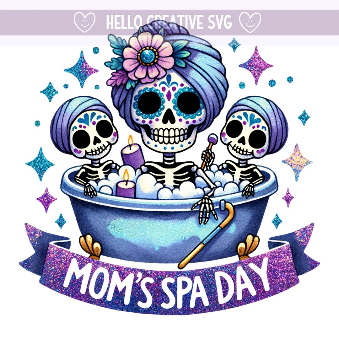 Moms Spa Day Png, Mom Life PNG, Skeleton Mom Clipart, Mothers Day ...