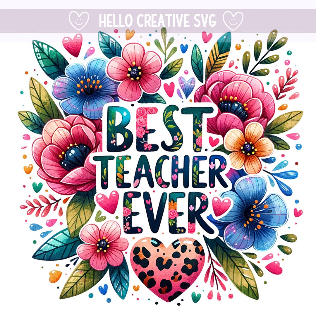 Best Teacher Ever PNG, Teacher Clipart, Teacher Png, Teacher Vibes PNG ...