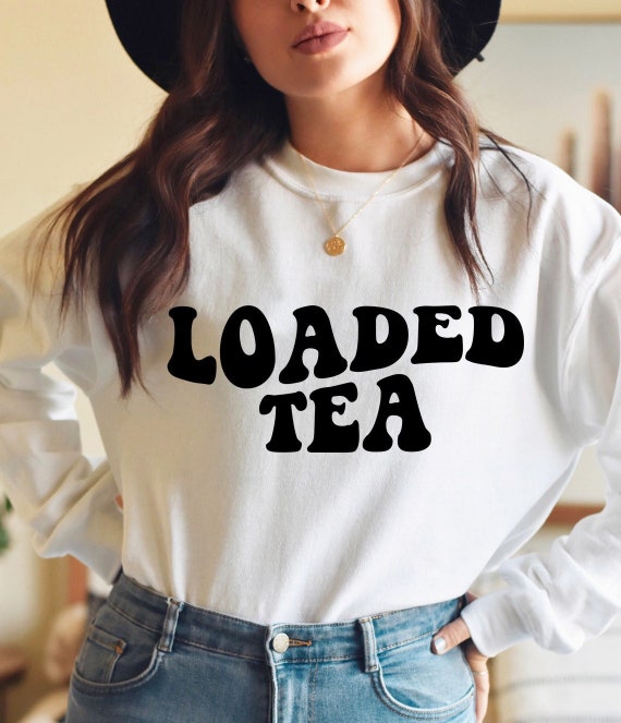 Loaded Tea SVG Loaded Tea Junkie Loaded Tea Lover Svg Cut - Etsy