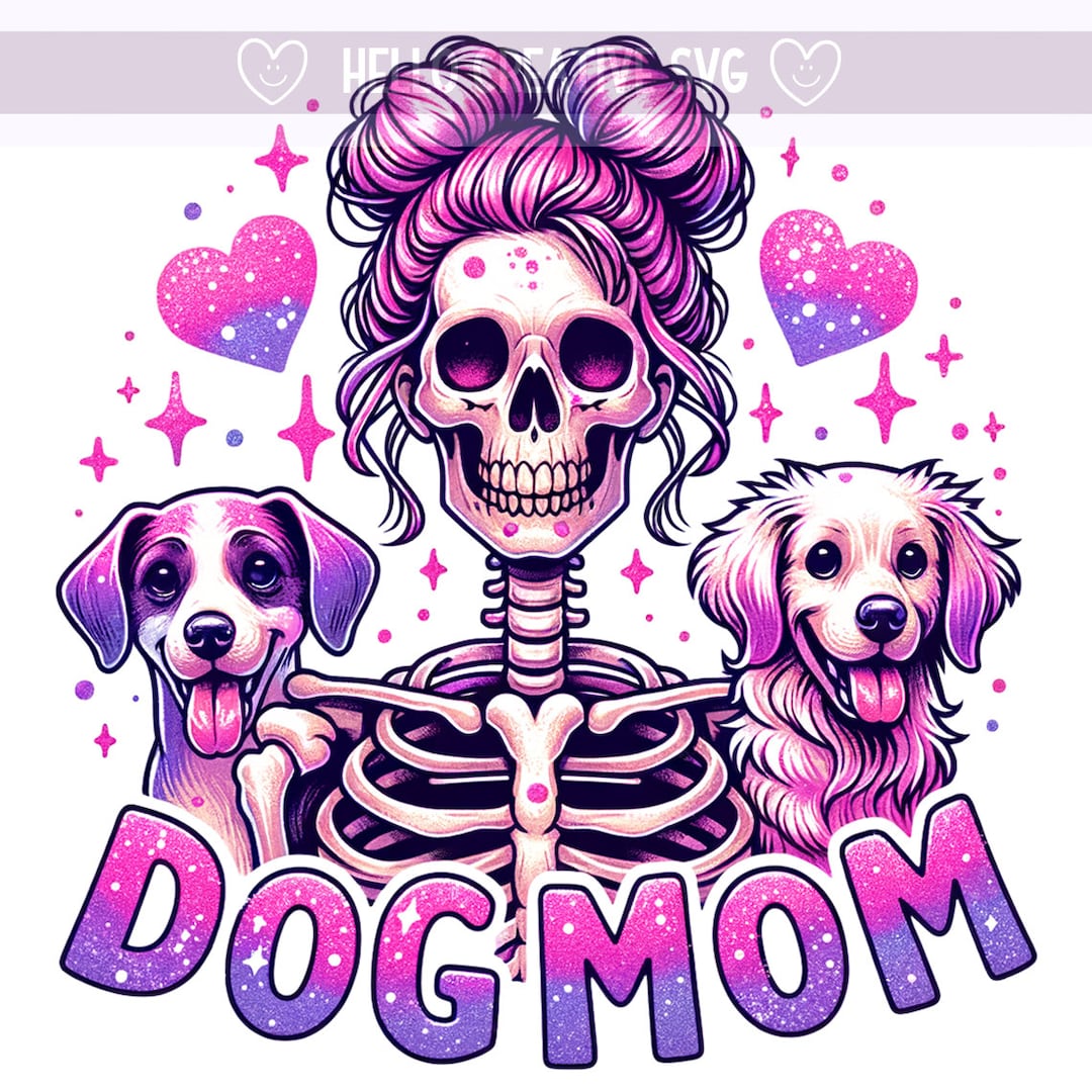 Dog Mom PNG, Mom Dog PNG, Skeleton Dog Mom Clipart, Dog Png, Pet Png ...