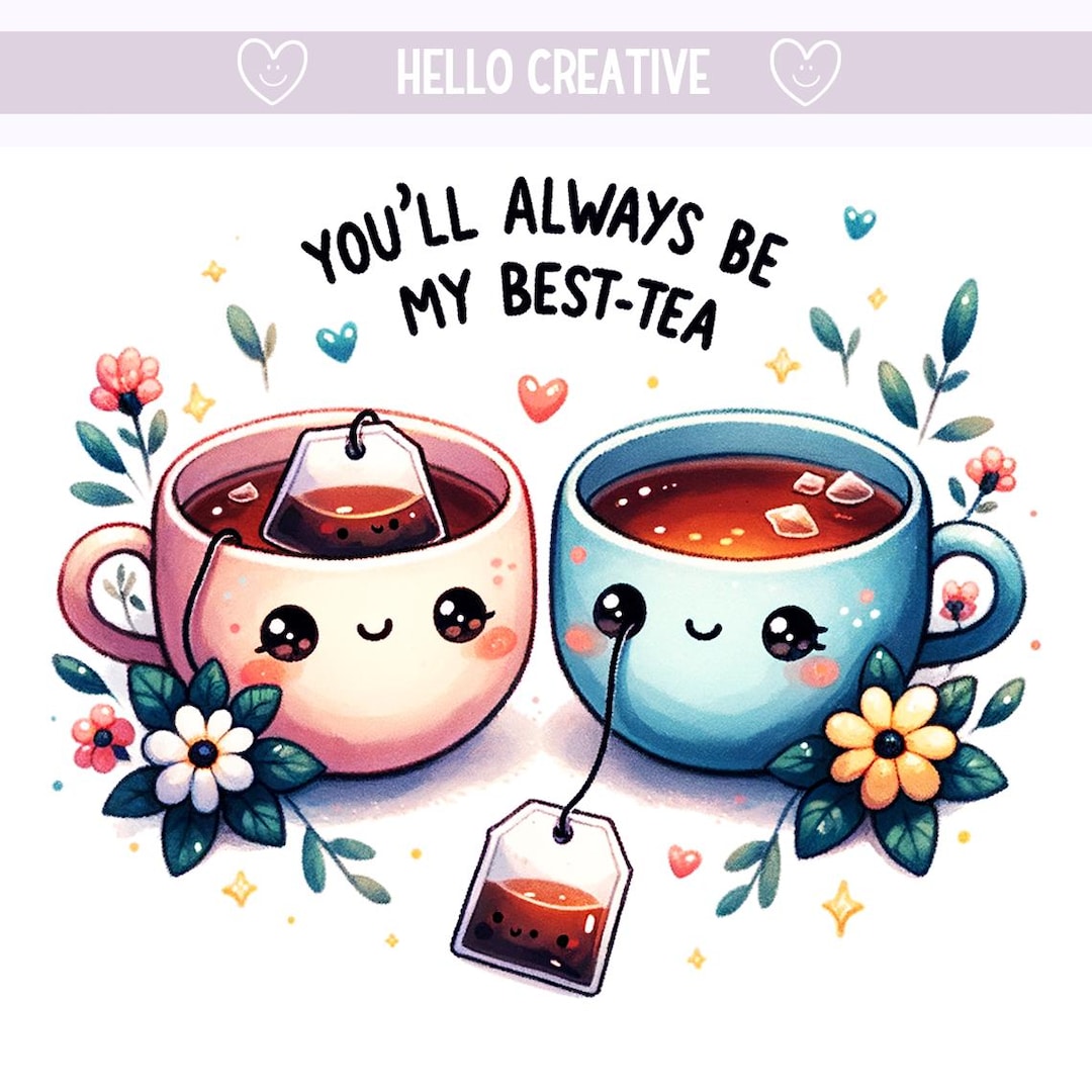 You'll Always Be My Best-tea PNG, Tea Png, Best Tea Png, Tea Bags ...