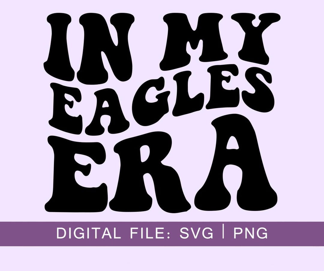 In My Eagles Era SVG, PNG, Team Mascot, School Mascot, Wavy Letters ...