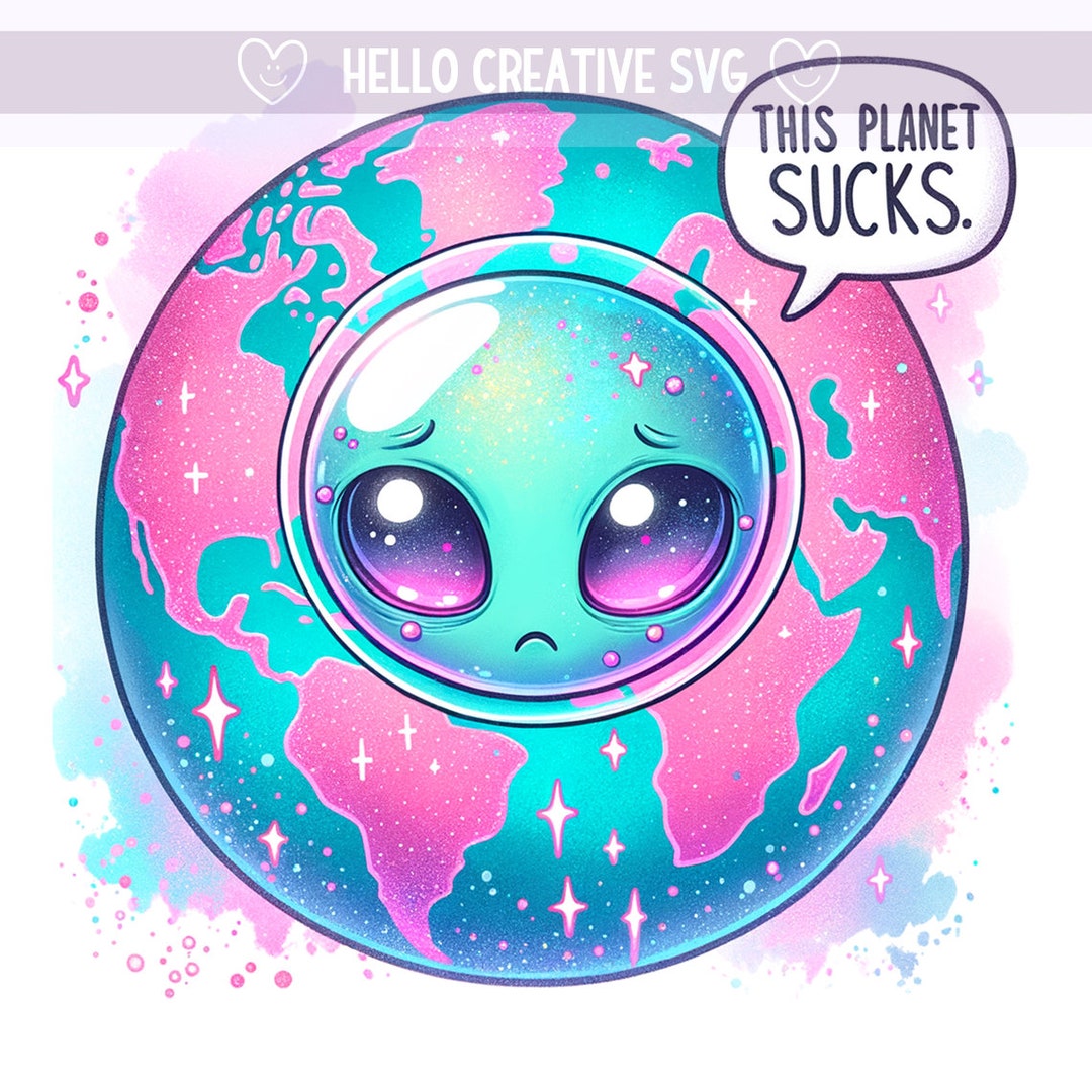This Planet Sucks PNG, Funny Alien Clipart, Sarcastic Alien Clipart ...