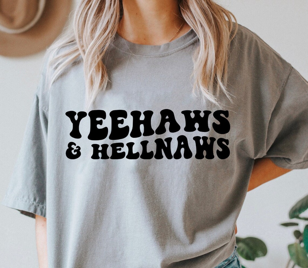 Yeehaws and Hellnaws Svg, Western Svg, Cowboy Svg, Yeehaw Svg, Wavy ...