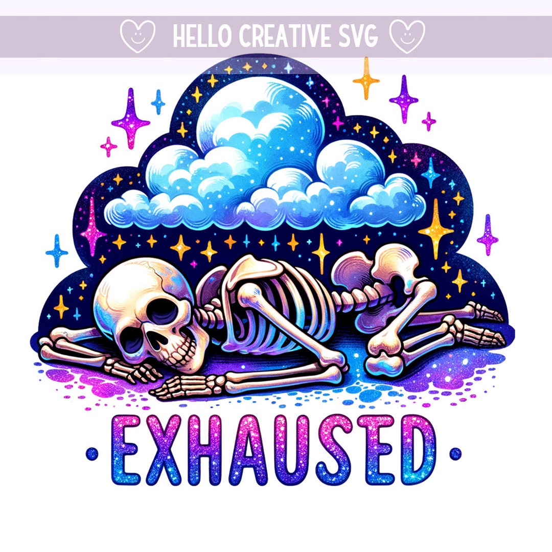Exhausted PNG, Snarky Skeleton Clipart, Funny Tired Skeleton, Sarcastic ...