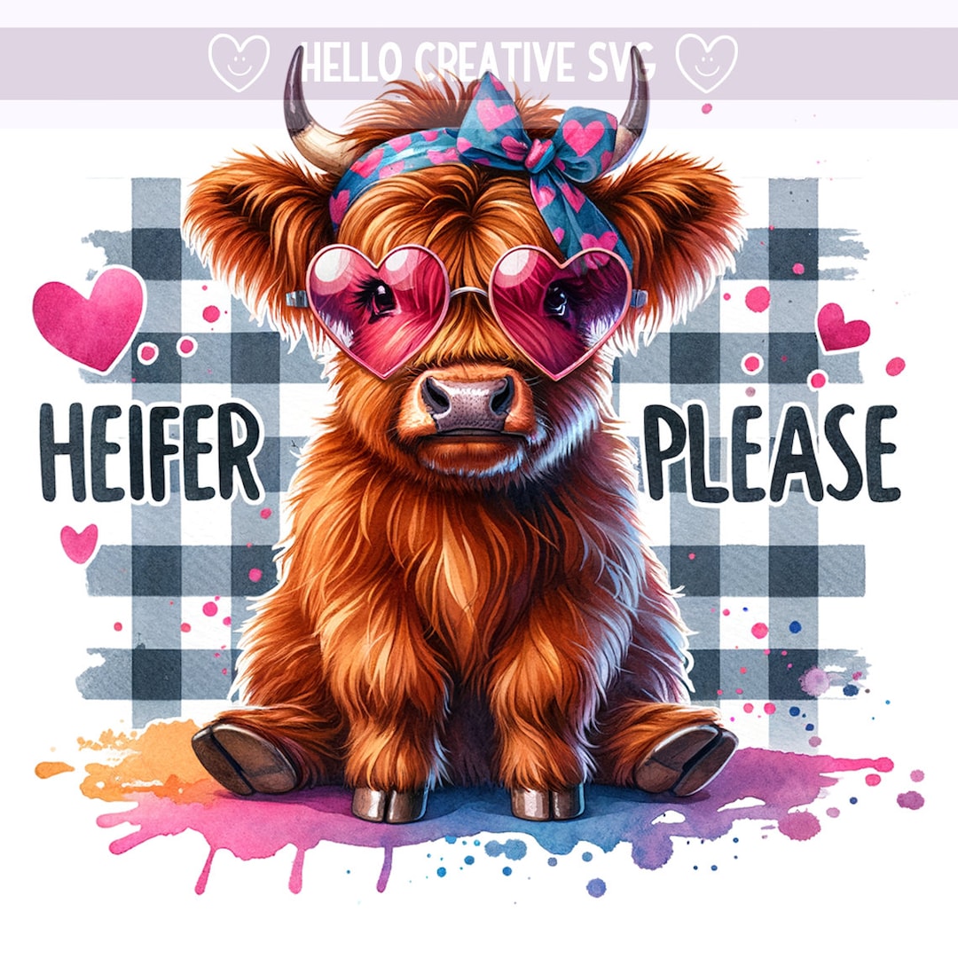 Heifer Please Png, Highland Cow Clipart, Heifer Cow Png, Not Today ...