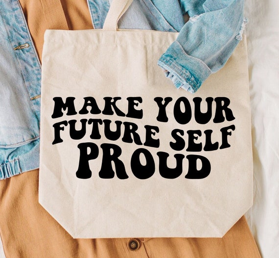 Make Your Future Self Proud SVG Self Love Svg Cut File Wavy | Etsy