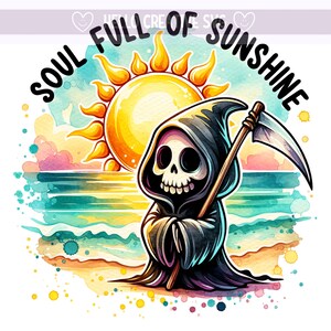 Soul Full of Sunshine PNG, Sun Beach PNG, Summer Clipart, Grim Reaper ...