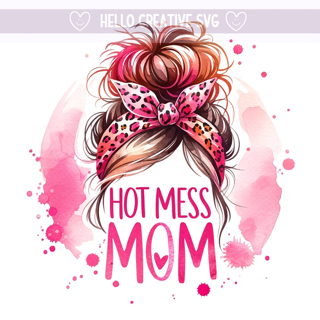 Hot Mess Mom Messy Bun Clipart, Sarcastic Mama, Good Moms PNG, Mom Life ...