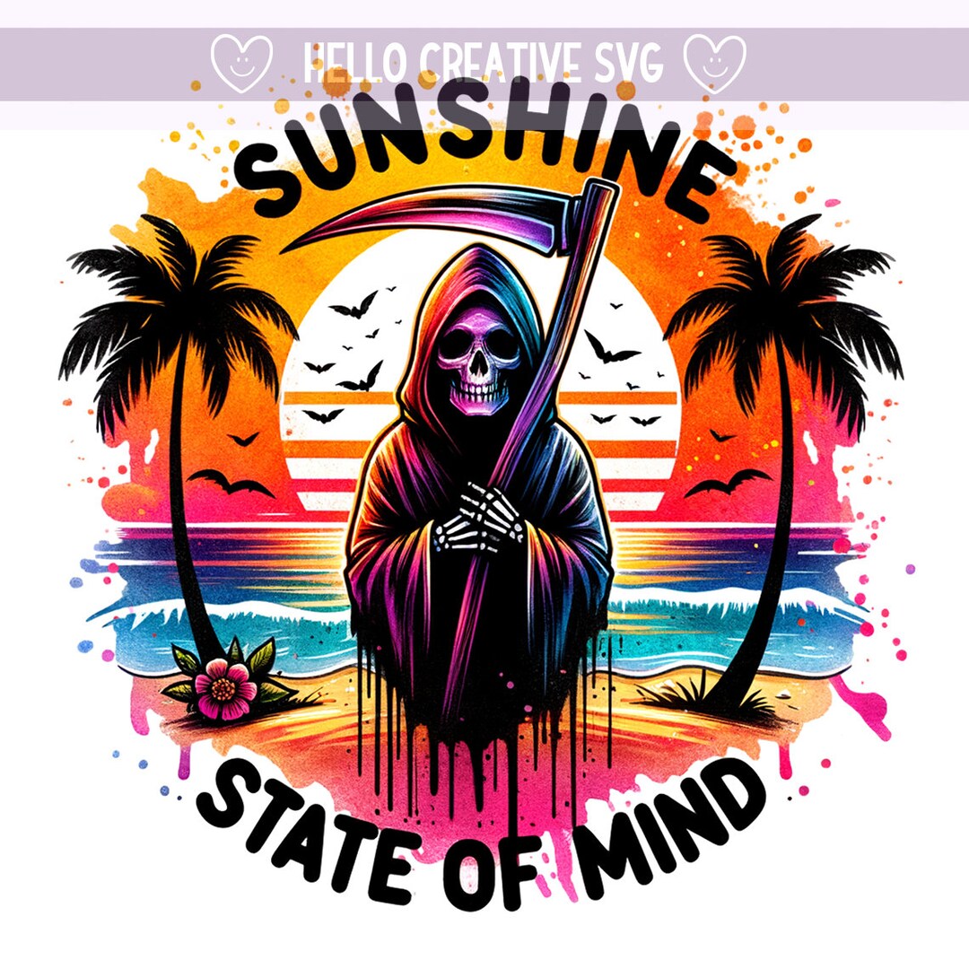 Sunshine Sate of Mind PNG, Grim Reaper Clipart, Skeleton Clipart, Snarky Skeleton, Sarcastic ...