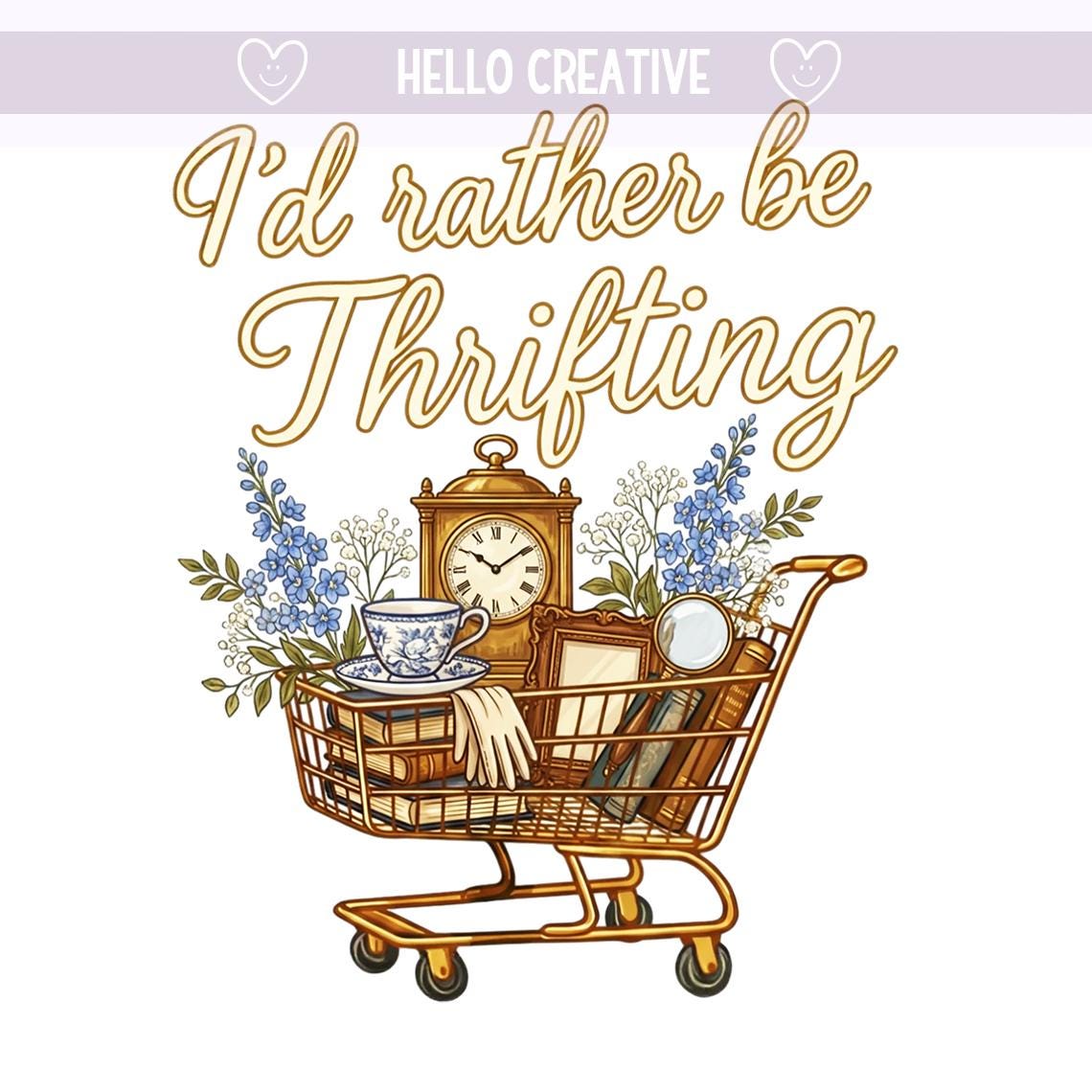I’d Rather Be Thrifting PNG, Cute Thrift Cart Quote, Vintage Shopping ...