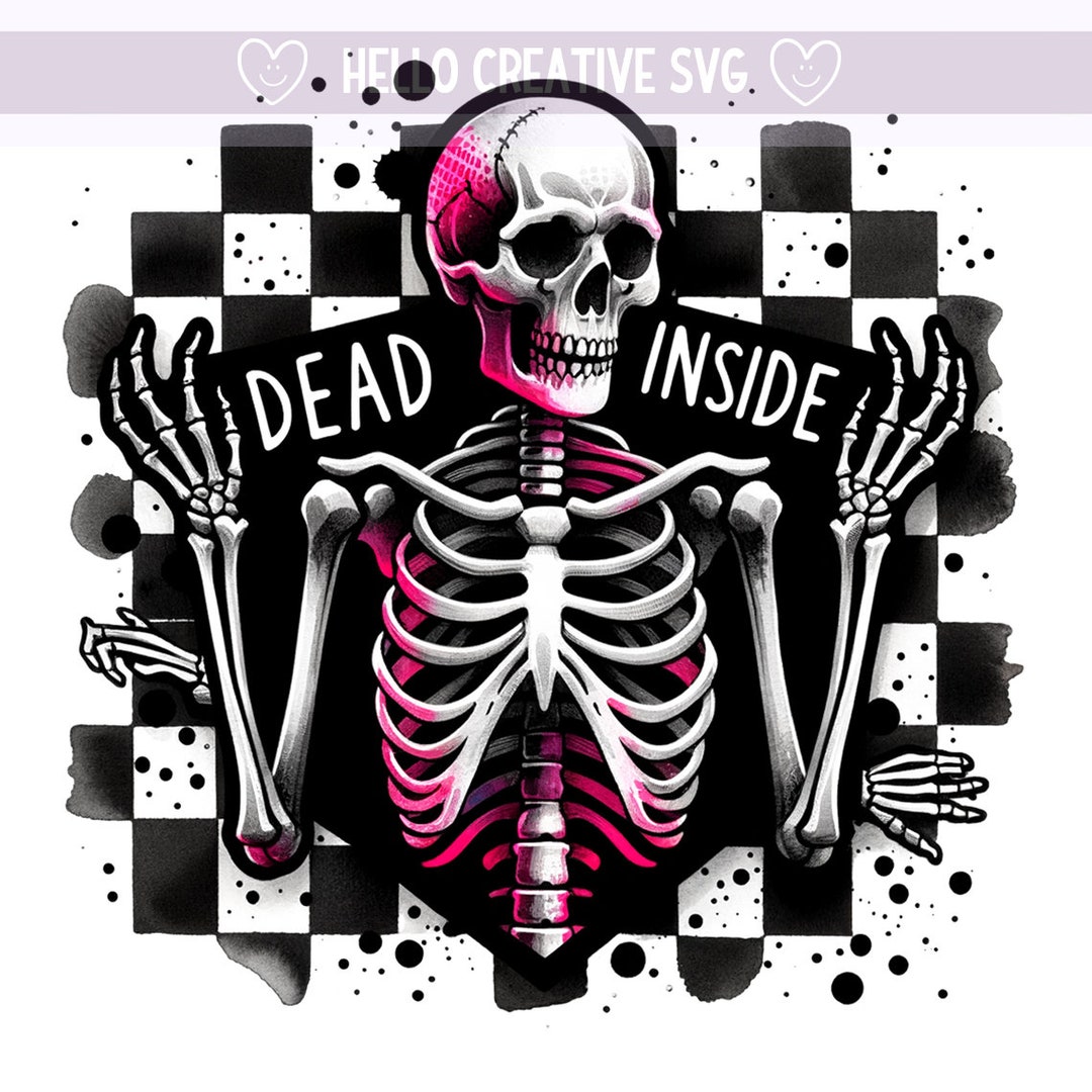 Dead Inside PNG, Snarky Skeleton PNG, Anti-valentine's Clipart ...