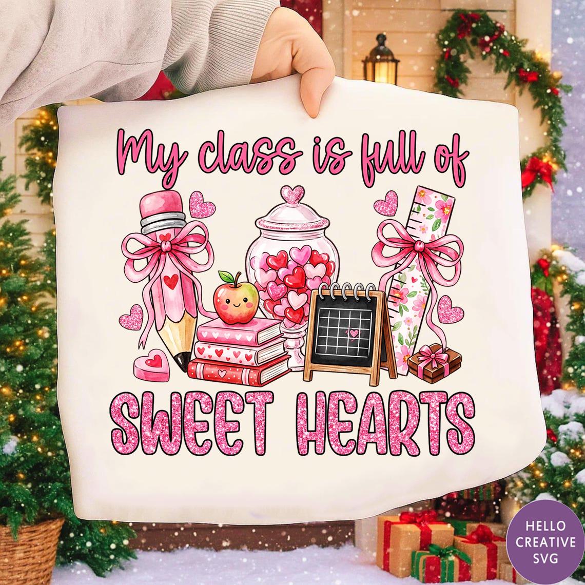 My Class is Full Sweethearts Png, Teaching Sweethearts Png, Valentines ...