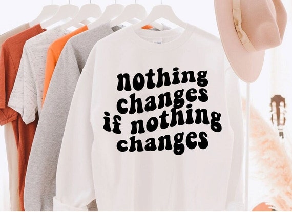 Nothing Changes If Nothing Changes Svg Cut File Wavy Letters - Etsy