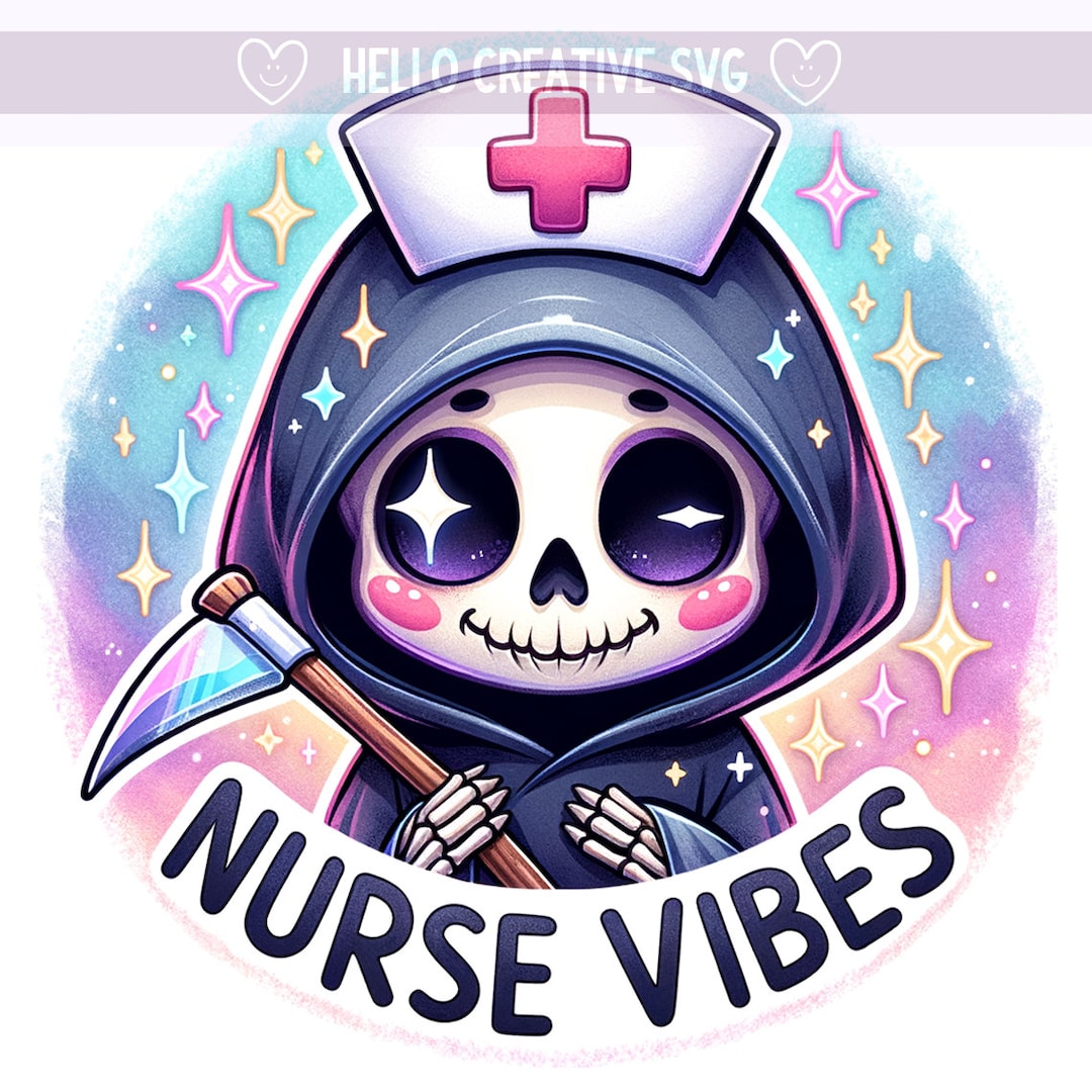 Nurse Vibes PNG, Nurse Clipart, Skeleton Nurse, Snarky Skeleton PNG ...