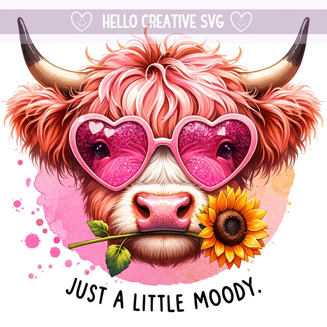 Just A Little Moody PNG, Sarcastic Highland Cow Clipart, Sassy Heifer ...