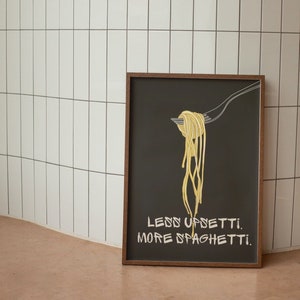 Less Upsetti, More Spaghetti Print, Funky Wall Art, Retro Kitchen Wall ...
