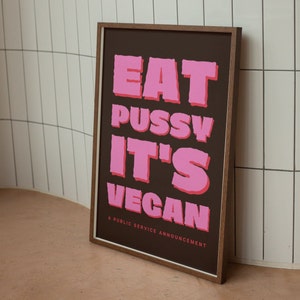 Eat Pssy It's Vegan Wall Print, Vegan Wall Art, Funky Digital Download ...