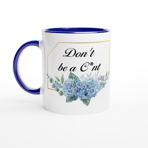 Don't Be a Cnt Mug | Etsy