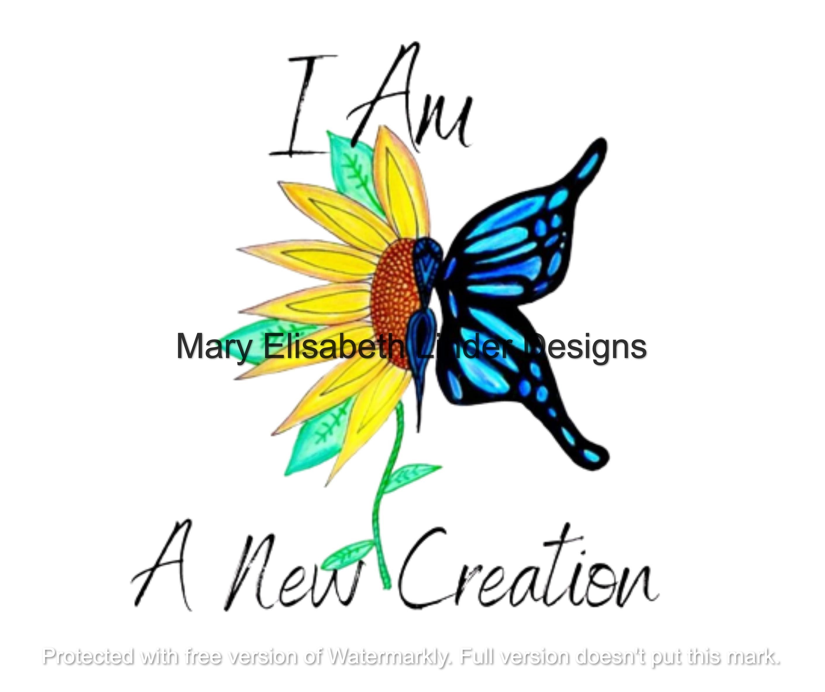 2 Corinthians 5:17 I Am A New Creation Butterfly and Sunflower PNG ...