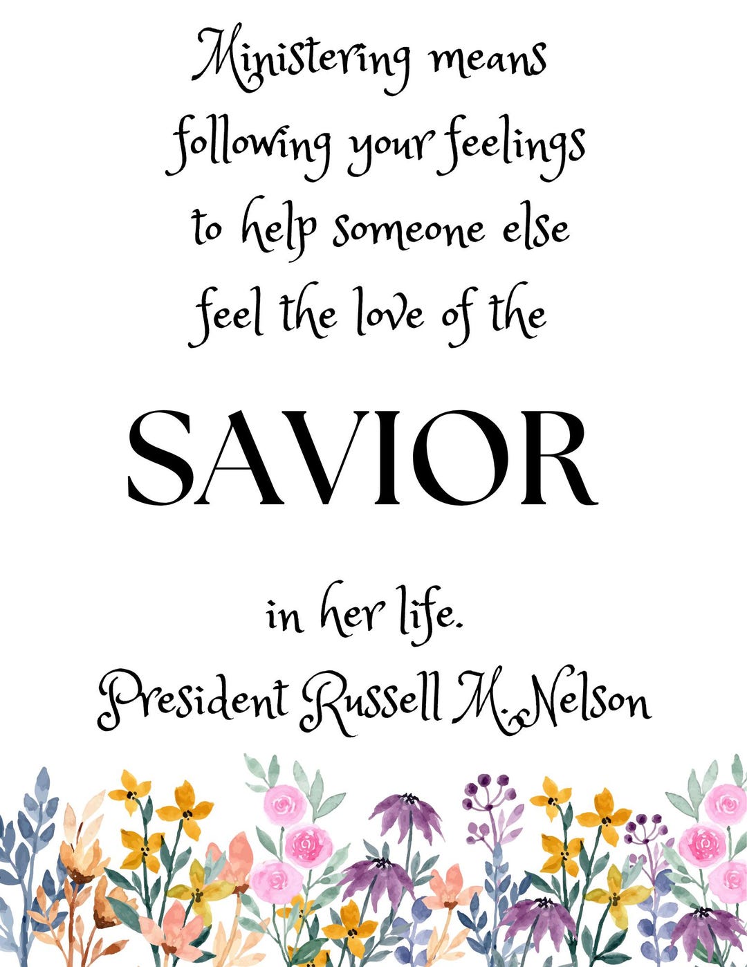 LDS Ministering Quote by President Nelson, Printable Quote About ...