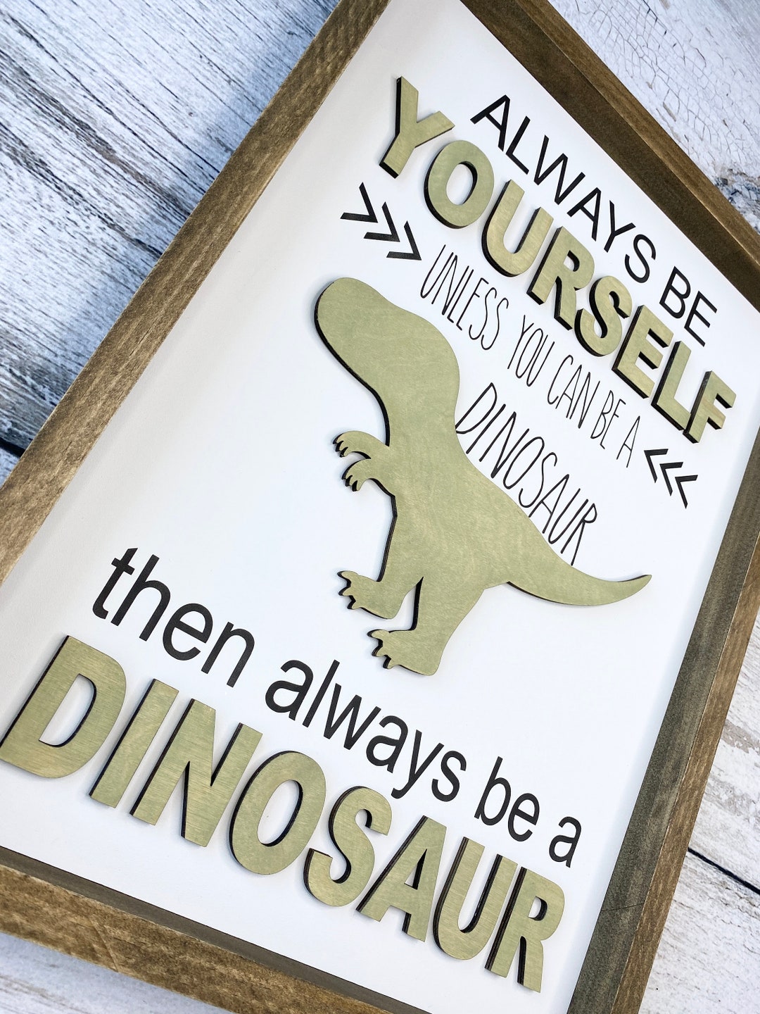 Always Be Yourself Unless You Can Be A Dinosaur Kid's - Etsy