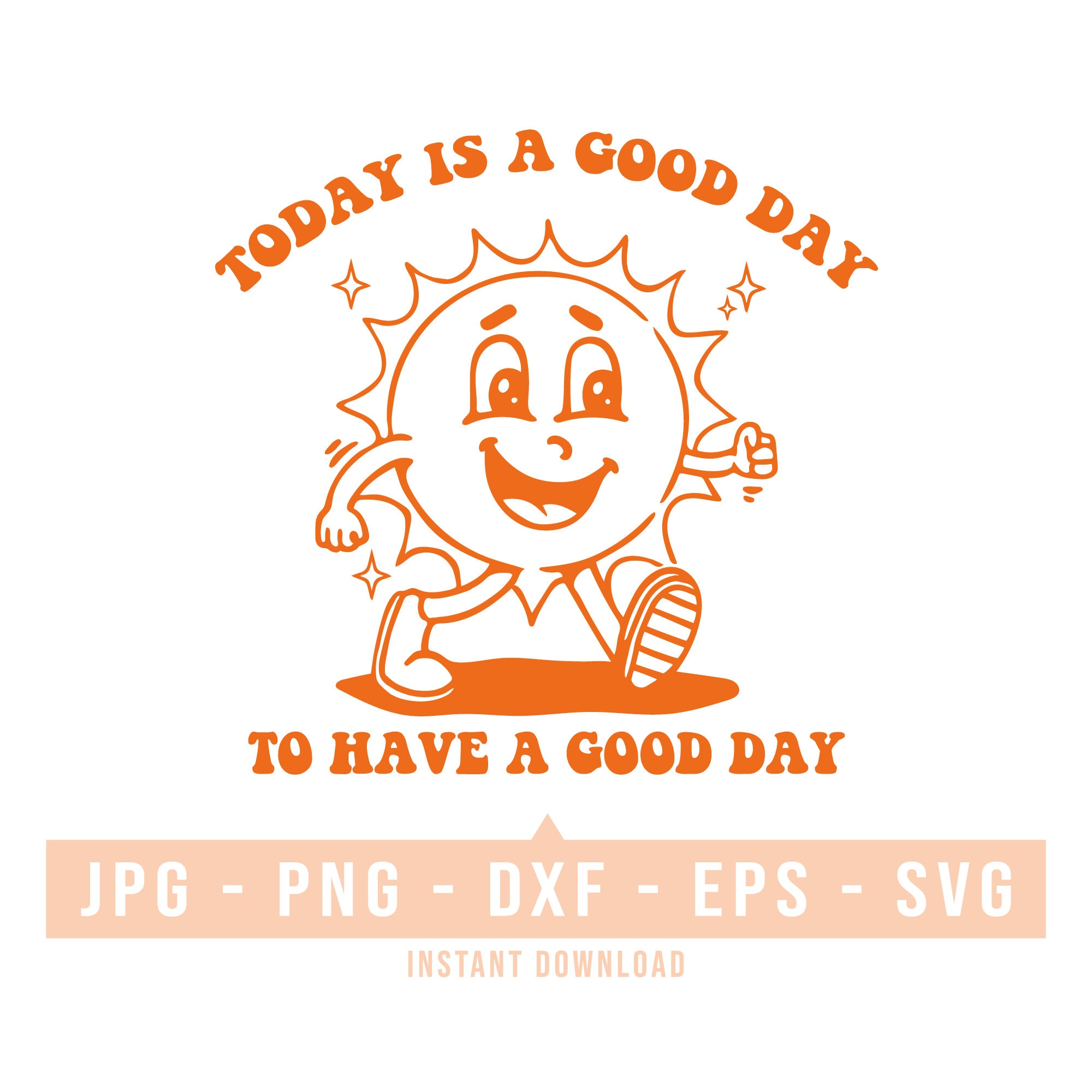 Today is a Good Day to Have a Good Day SVG - VSCO, Aesthetic, Instagram ...