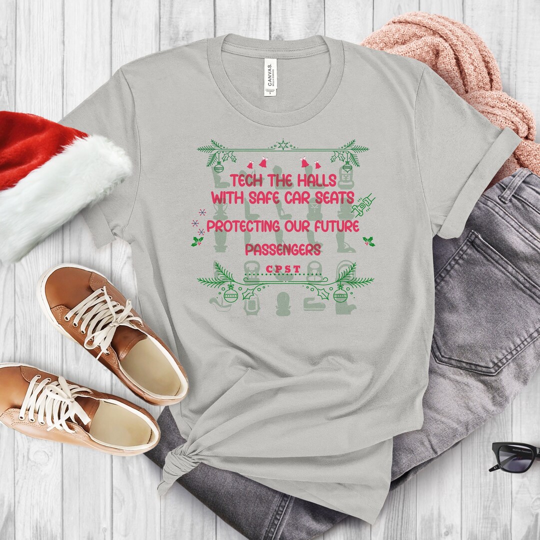Child Passenger Safety Tech Christmas Shirt. Cpst Christmas Shirt, Cpst ...